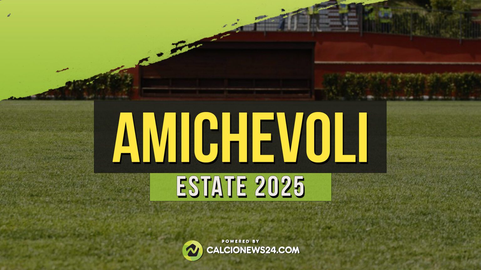 Amichevoli estive 2025: le partite delle squadre di Serie A
